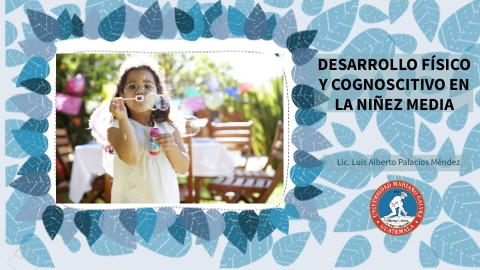 Desarrollo físico y cognoscitivo en la niñez media.-- | Genially