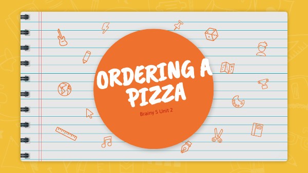 Br5 U2 ordering a pizza | Genially