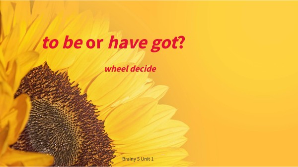 to be or have got wheel decide | Genially