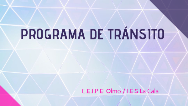 Tránsito CEIP El Olmo- IES La Cala | Genially