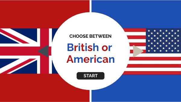 BRITISH OR AMERICAN?