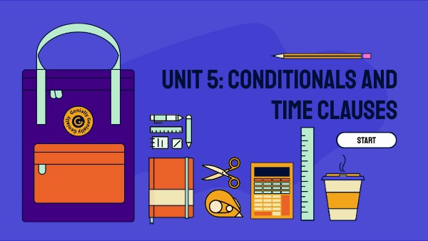 2º BACH UNIT 2: CONDITIONAL CLAUSES | Genially