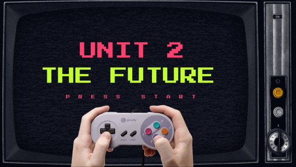 1º BACH UNIT 2: THE FUTURE
