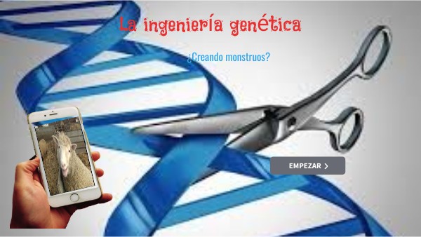 manipulando genes | Genially