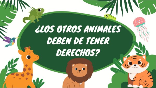 Derechos de los animales | Genially