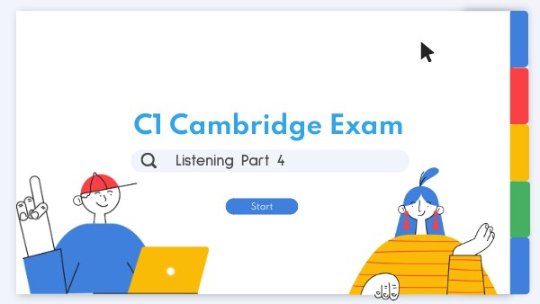 C1 Cambridge Listening paper 3 part 4 | Genially