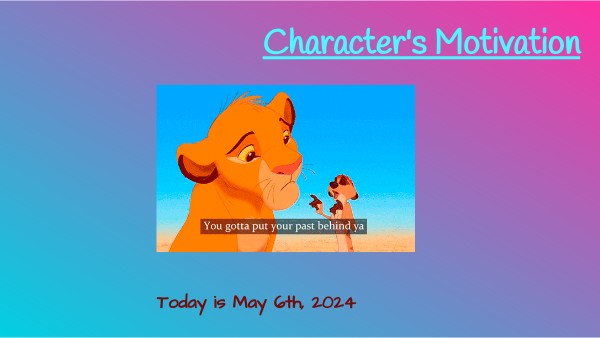 CHARACTER MOTIVATION