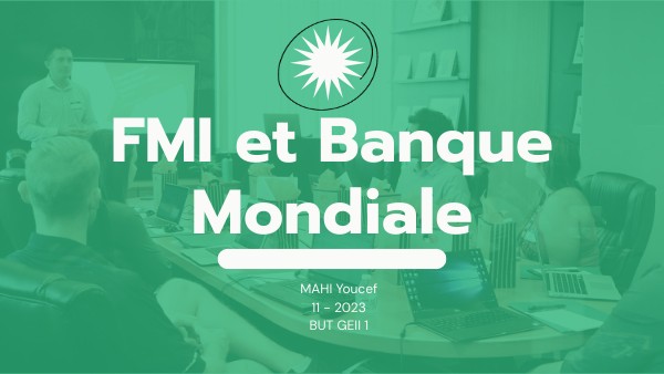 FMI et BANQUE MONDIALE | Genially