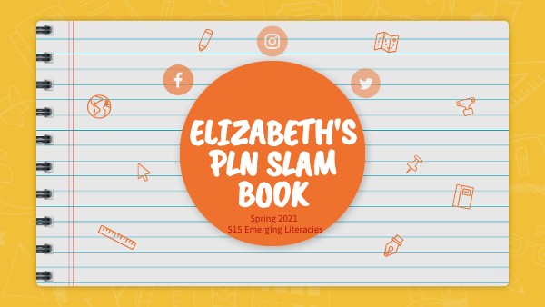 Elizabeth M. PLN Slam Book | Genially
