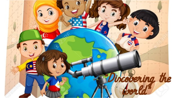 Discovering the world | Genially