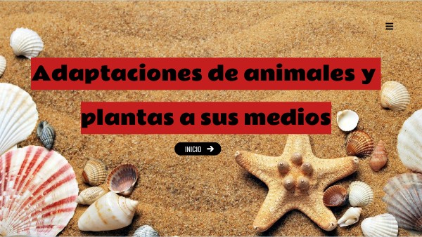 1A CCBB Adaptaciones de los animales y plantas a su medio | Genially