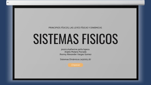 presentacion sistemas fisicos | Genially