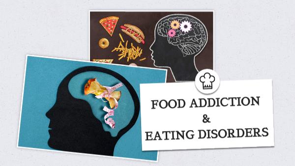 FOOD ADDICTION & EATING DISORDERS
