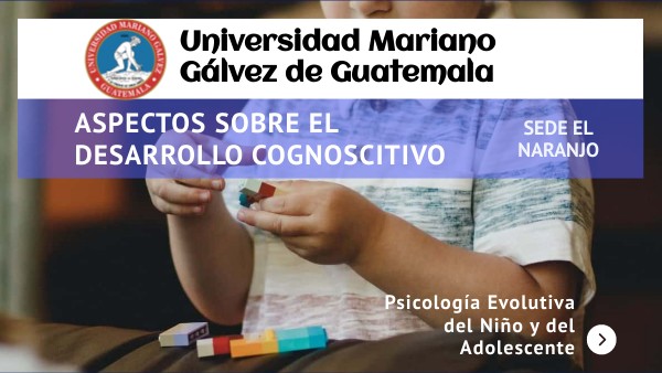 ASPECTOS SOBRE EL DESARROLLO COGNOSCITIVO | Genially
