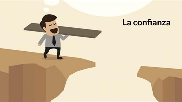 La confianza | Genially