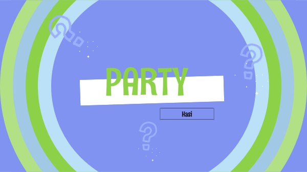 PARTY VII | Genially