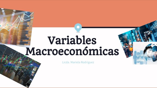 VARIABLES MACROECONOMICAS | Genially