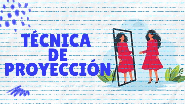 Tecnica de Proyeccion | Genially