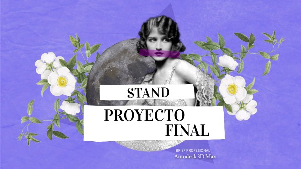 Brief Profesional-Proyecto final STAND 3d | Genially
