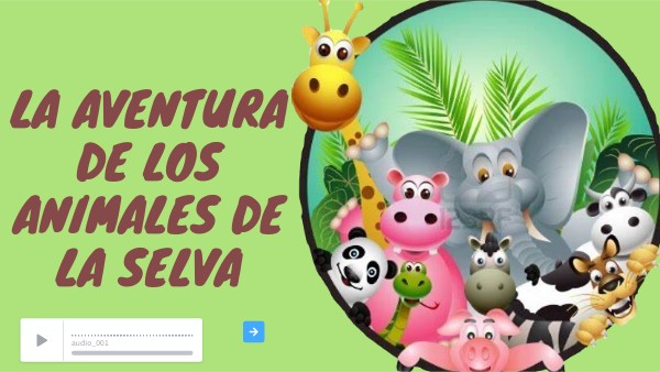 La aventura de los animales en la selva | Genially