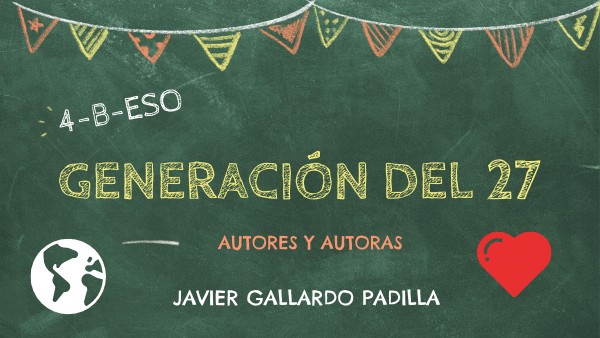 Presentación autores/as Generación del 27 | Genially