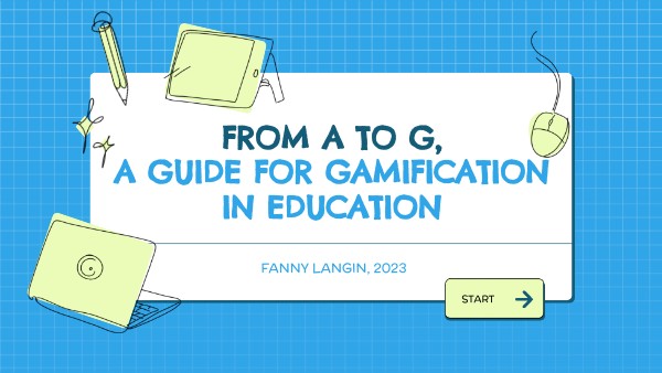 From A to G,A guide for gamification in education | Genially