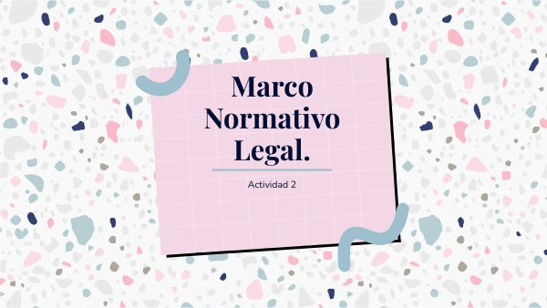 López Hernández_Hilda Aurora_M2_Actividad 2. Marco Normativo Local | Genially