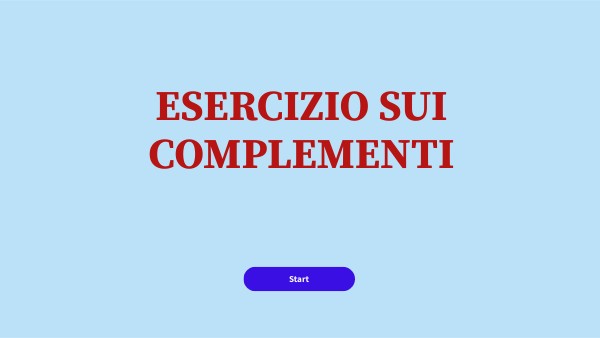 ESERCIZIO SUI COMPLEMENTI