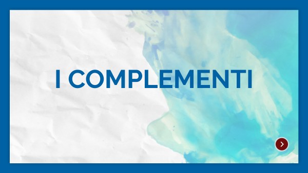 I COMPLEMENTI | Genially