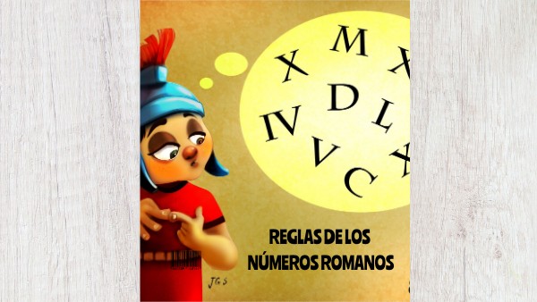 REGLAS DE LOS NÚMEROS ROMANOS