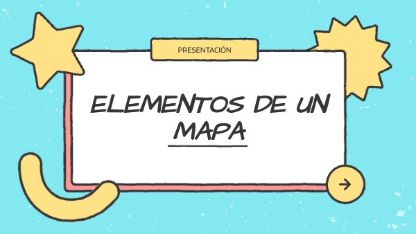 ELEMENTOS DE UN MAPA | Genially
