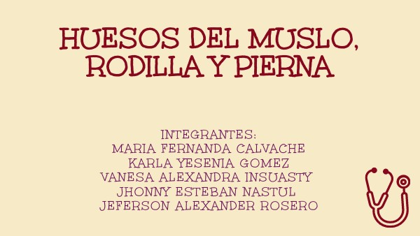 PRESENTACIÓN HUESOS DEL MUSLO, RODILLA Y PIERNA | Genially