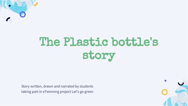 the Plastic bottle's story | Genially
