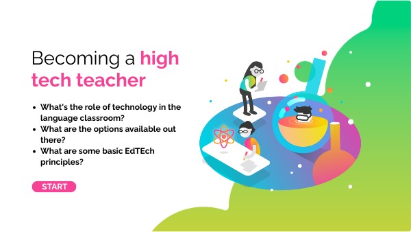 Becoming a high tech teacher | Genially