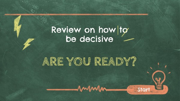How to be decisive | Genially