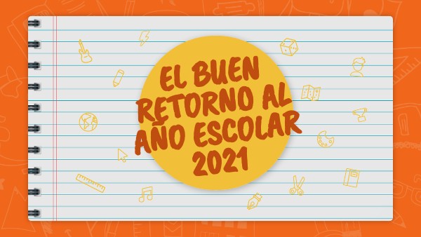 INICIO DEL AÑO ESCOLAR 2021
