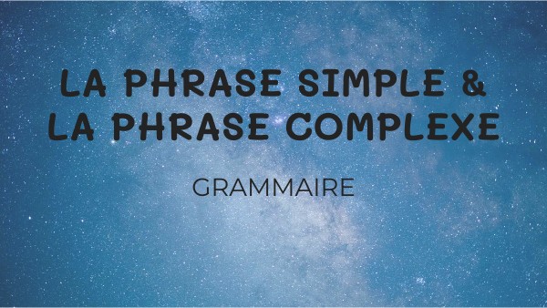 Phrase simple & complexe | Genially