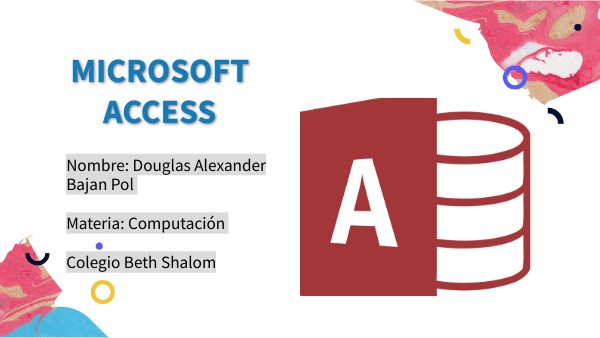 Infografía. Base de Datos Microsoft Access. Douglas Alexander Bajan | Genially