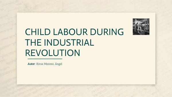 Child labour during the industrial revolution | Genially