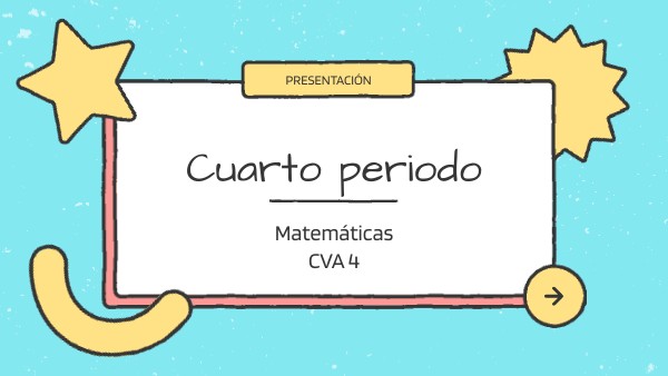 CVA 4 - Cuarto periodo | Genially