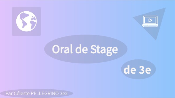 Oral de Stage 3e | Genially