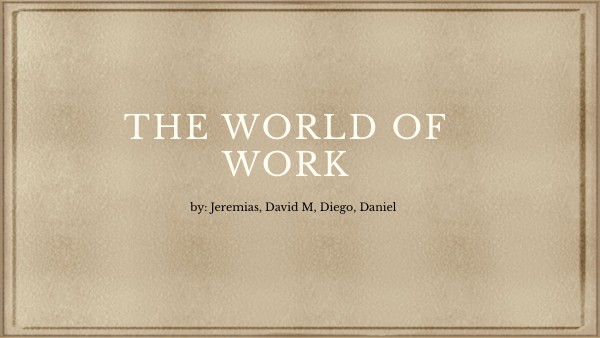 THE WORLD OF WORK