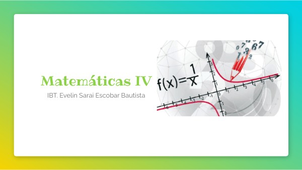 Matemáticas IV | Genially