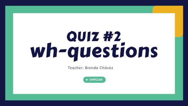 QUIZ #2 Wh questions