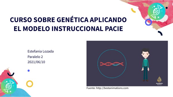CURSO GENÉTICA APLICANDO EL MODELO PACIE | Genially
