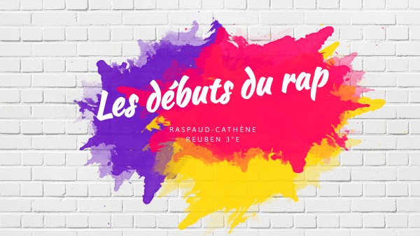 Les débuts du rap | Genially