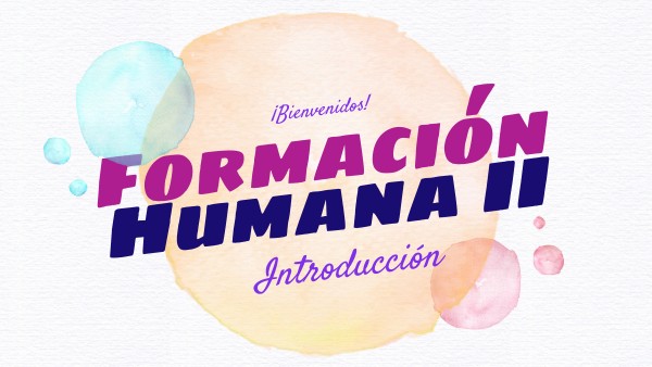 Formación Humana 201 Introducción