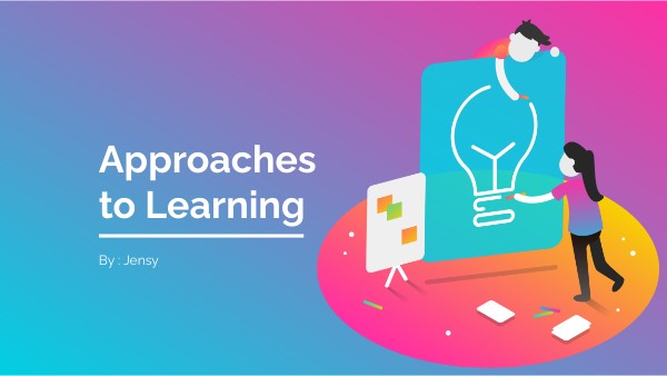Approaches to Learning | Genially