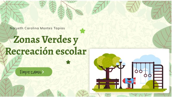 Zonas Verdes y Recreación escolar | Genially
