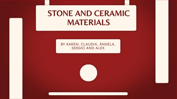 Stone and Ceramic materials
